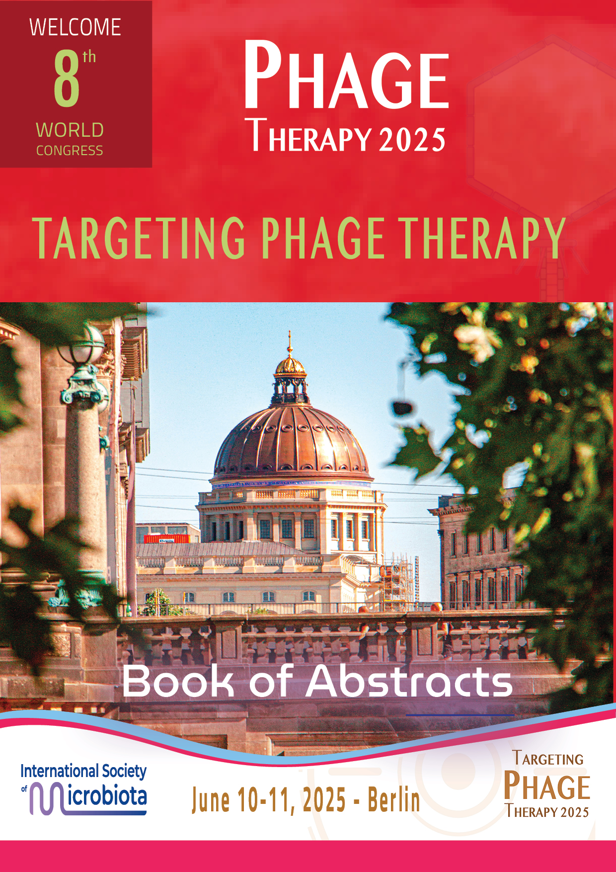 Available Now: Abstract Book of the 8th World Conference on Phage Therapy 2025 - Targeting Phage ...